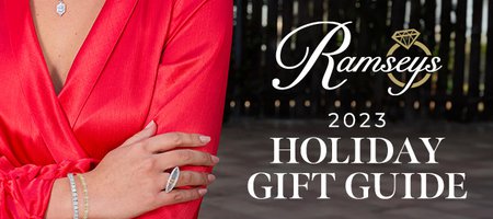 2023 Holiday Gift Guide - Ramsey's Diamond Jewelers